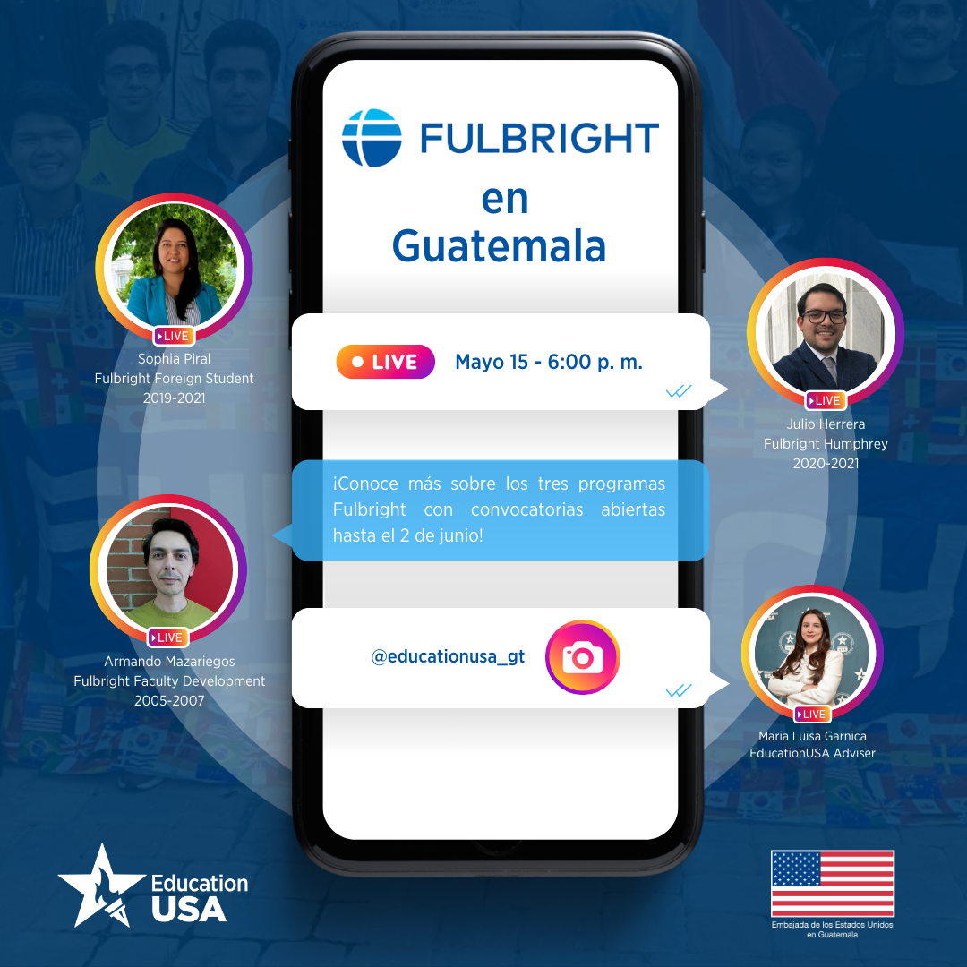 Fulbright Programs Instagram Live Guatemala | EducationUSA